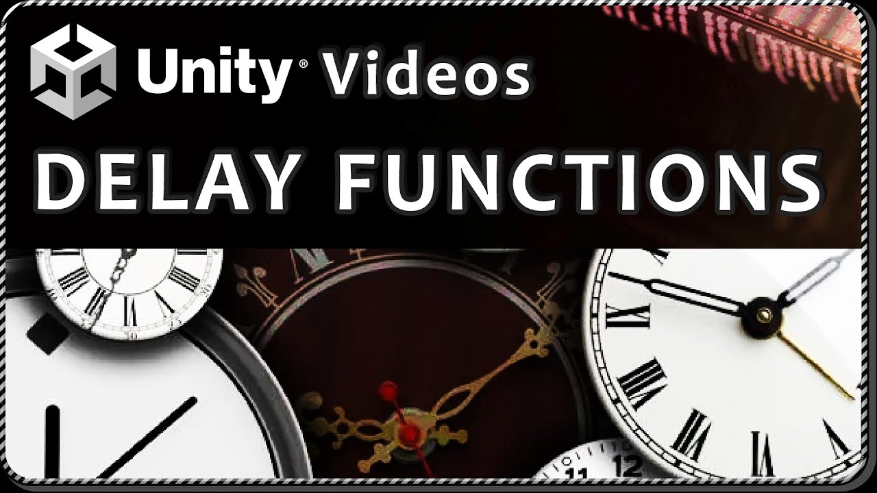 How to DELAY FUNCTIONS in UNITY