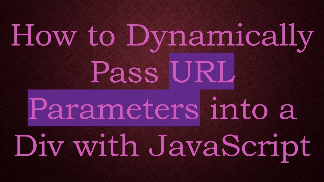 How to Dynamically Pass URL Parameters into a Div with JavaScript