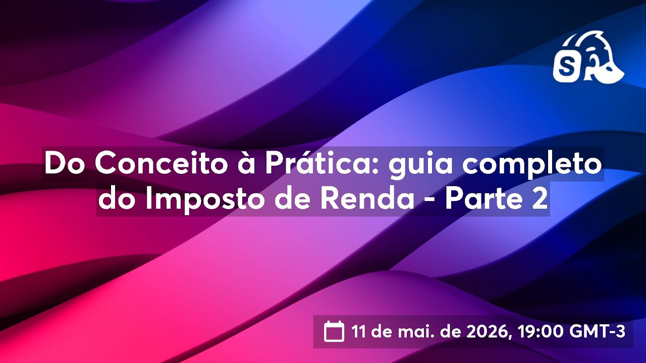 Do Conceito à Prática: guia completo do Imposto de Renda - Parte 2