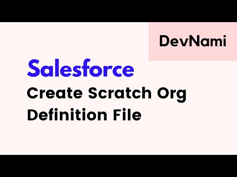 Learn Salesforce How to Create Scratch Org Definition File in Salesforce - Mind Luster