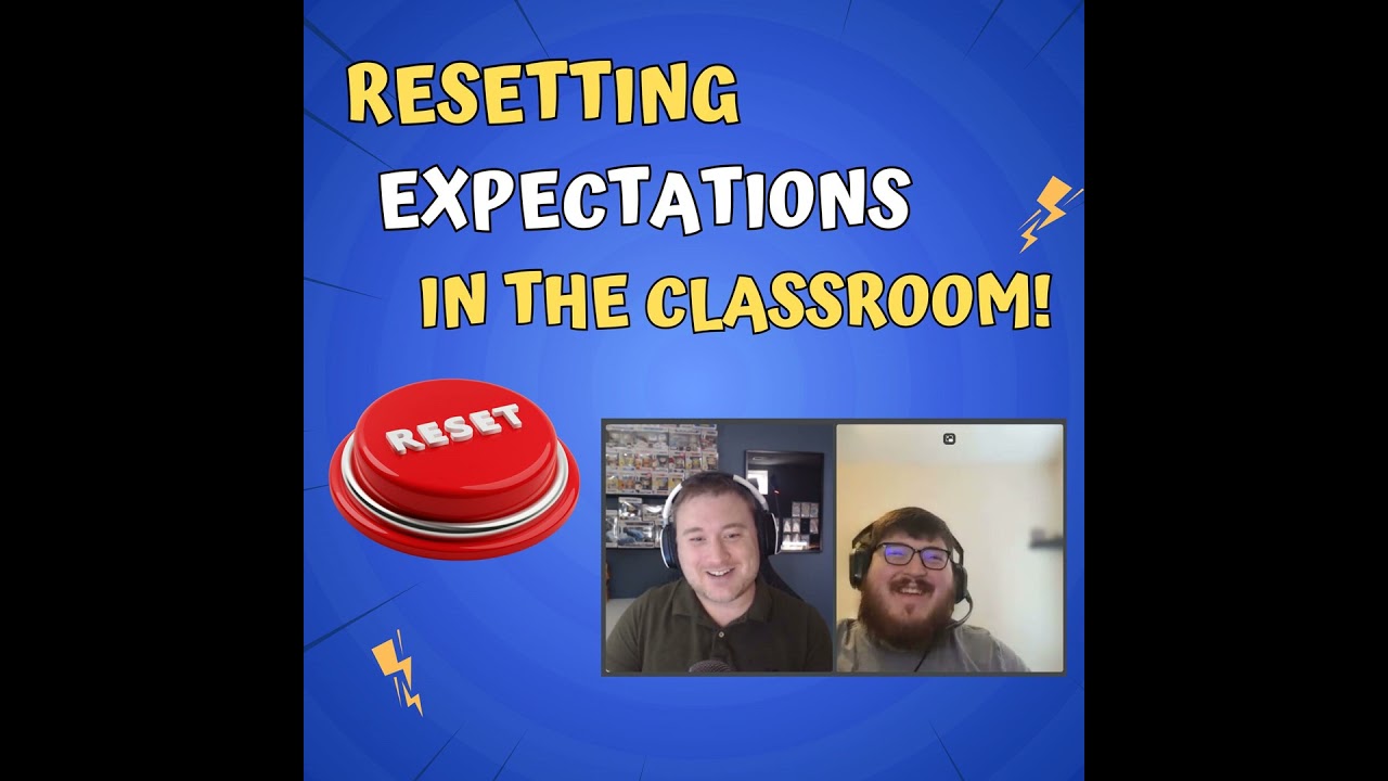 Episode 1: Resetting Classroom Expectations