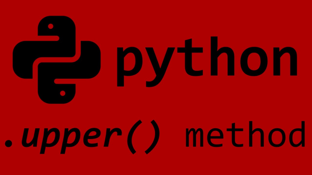 Python upper() string method