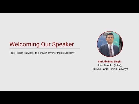 Presentation by Shri Abhinav Singh, Joint Director (Infra), Railway Board, Indian Railway