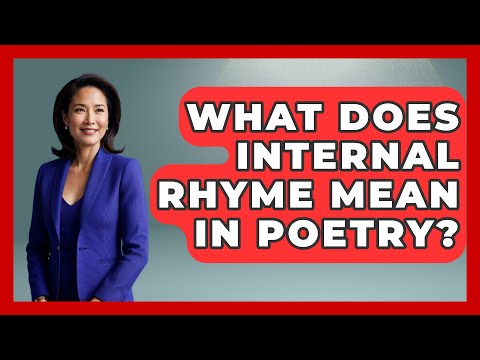 What Does Internal Rhyme Mean In Poetry? - Tales And Texts