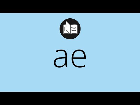 What AE means • Meaning of AE • What is the meaning of AE • ae MEANING • ae DEFINITION