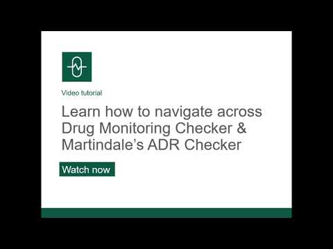 Learn how to navigate across Drug Monitoring Checker & Martindale’s ADR Checker
