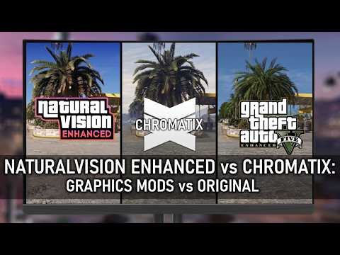 NaturalVision Enhanced vs ChromatiX vs Original – Graphics & Performance Comparison