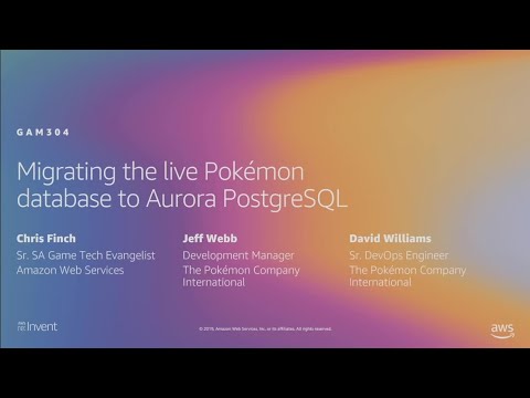 AWS re:Invent 2019: Migrating the live Pokémon database to Aurora PostgreSQL (GAM304)
