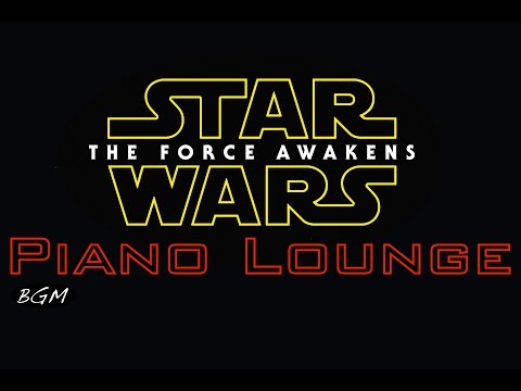 【STARWARS Soundtrack Piano】Piano Instrumental Music - Background Music - Piano Lounge