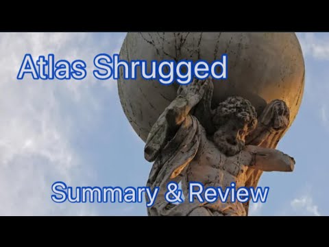 Atlas Shrugged: Summary & Explanation!