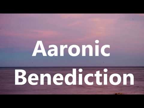 Aaronic Benediction w/lyrics