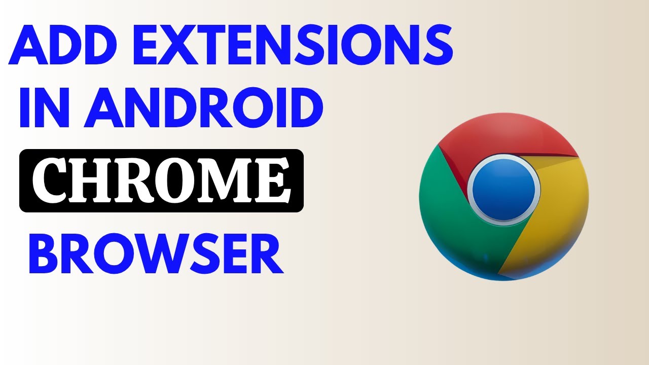 How to Add and Use Extensions in Google Chrome Android Mobile