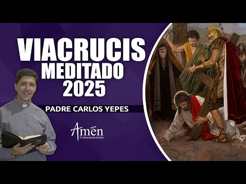 Padre Carlos Yepes Viacrucis | Viacrucis Padre Carlos Yepes | Viacrucis 2025 | Santo Viacrucis