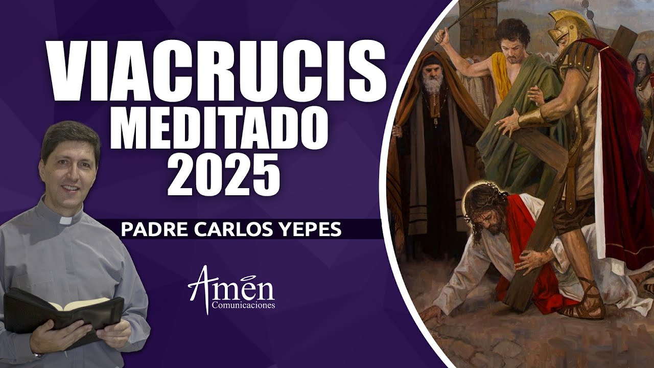 Padre Carlos Yepes Viacrucis | Viacrucis Padre Carlos Yepes | Viacrucis Meditado | Santo Viacrucis