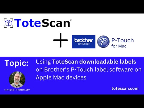 Importing ToteScan downloadable labels into Brother's P-Touch Editor Software for Apple Mac devices