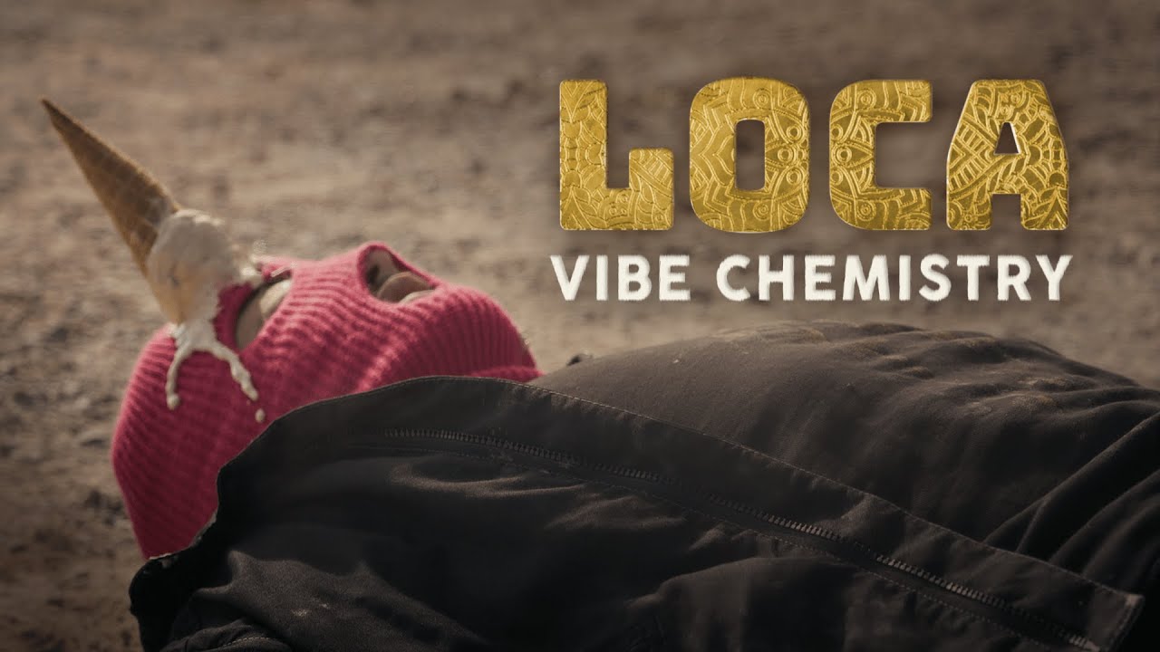 Loca by Vibe Chemistry from UK | Popnable