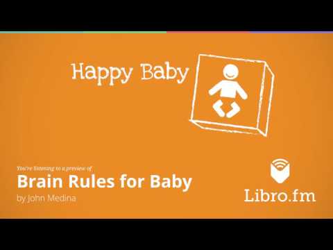 Brain Rules for Baby Happy Baby by John Medina