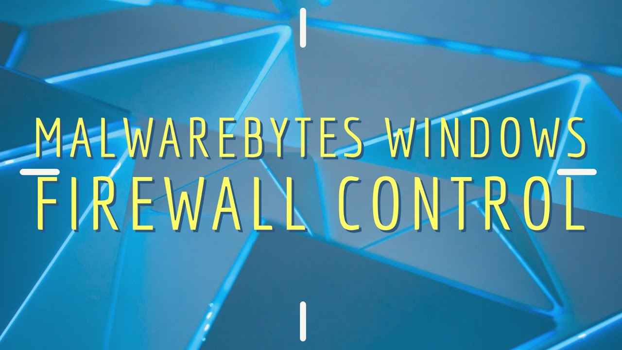 Malwarebytes Windows Firewall Control