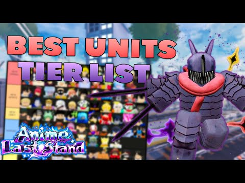 NEW *BEST* Units Tier List in Anime Last Stand... (CSM UPDATE)