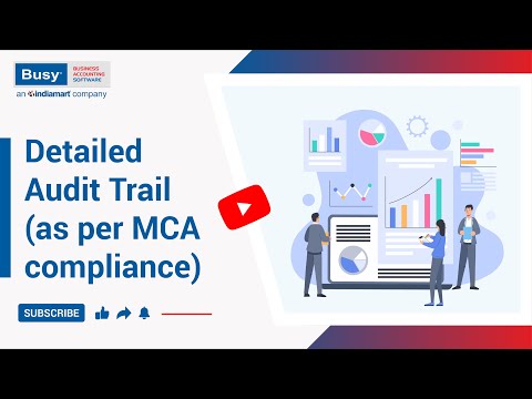 Detailed Audit Trail (As per MCA Compliance) | Uncovering BUSY's Detailed Audit Trail