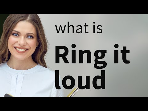 Unlock the Meaning: "Ring it loud" in English