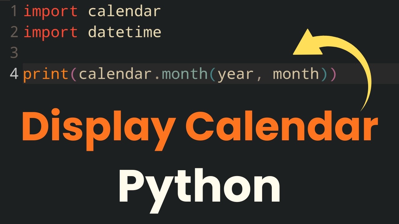 Python Calendar Program Tutorial | Display Month, Year & Current Date Calendar