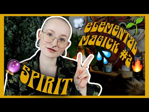ELEMENTAL MAGICK #2 || Spirit, ether, quintessence - The Fifth Element
