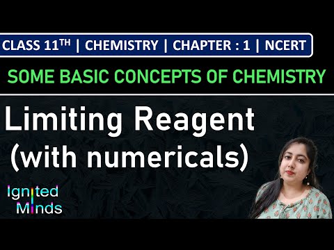 Class 11th Chemistry | Limiting Reagent (with numericals) | Ch. 1 : Some Basic Concepts of Chemistry