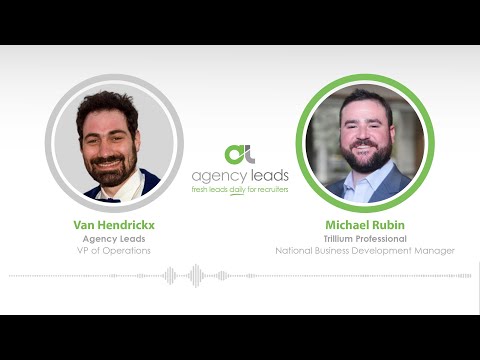 Case Study | Michael Rubin from Trillium Staffing | Lead Generation with Agency Leads