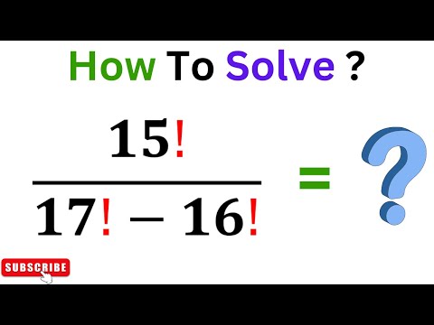 Find The Value of 15!/17!-16! | Learn The Quick Trick