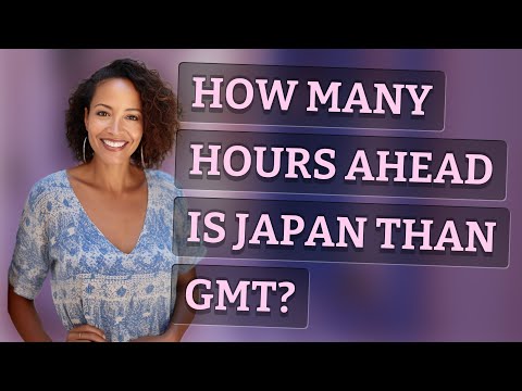 How many hours ahead is Japan than GMT?
