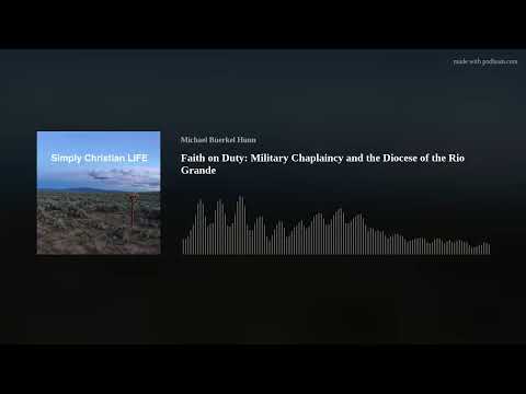 Faith on Duty: Military Chaplaincy and the Diocese of the Rio Grande