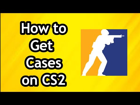How to Get Cases on CS2 (Counter-Strike 2)