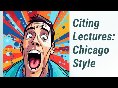 Mastering the Art of Citing Lectures: Chicago Style