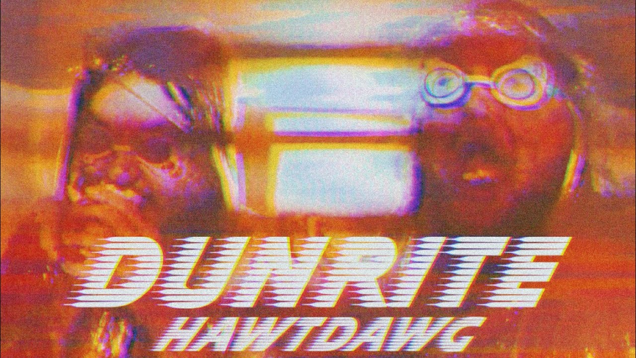 Dunrite - HAWTDAWG (Official Music Video) 