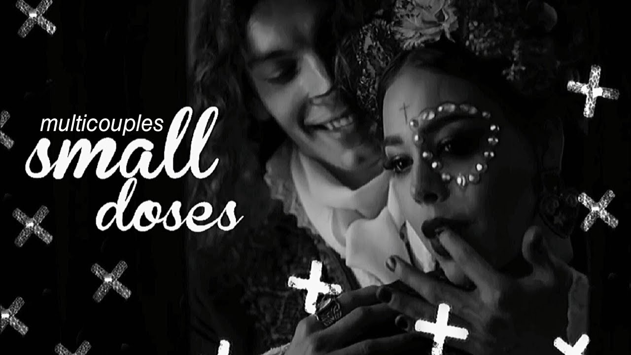 Multicouples || Small Doses [ YPIV ]