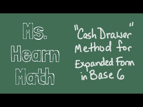 Cash drawer method for Expanded Form of Base 6