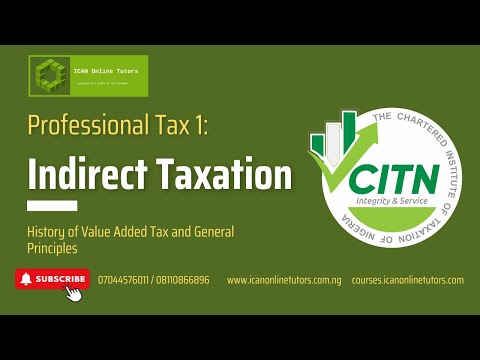Indirect Tax - History of Value Added Tax and General Principles