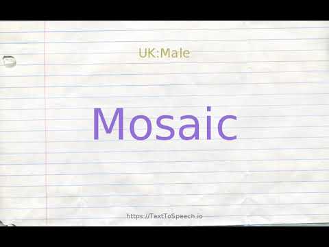 How to pronounce mosaic