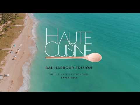 HAUTE CUISINE - BAL HARBOUR EDITION