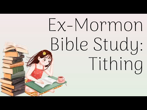 Ex-Mormon Bible Study: Tithing