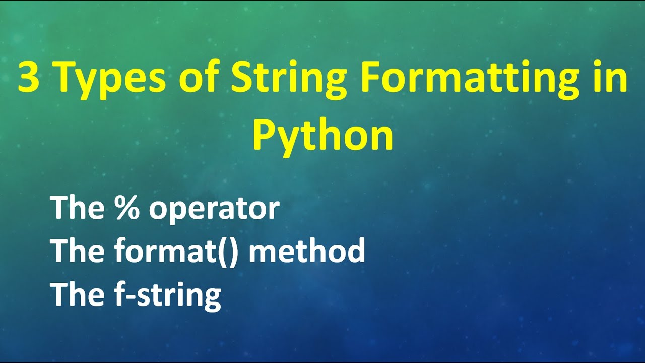 3 Types of String Formatting in Python