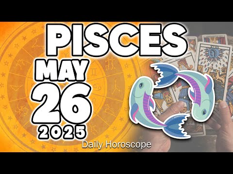 𝐏𝐢𝐬𝐜𝐞𝐬 ♓ 😲PREPARE FOR AN UNEXPECTED SURPRISE❗🎁 Horoscope for today MAY 26 2025 🔮 #horoscope #new
