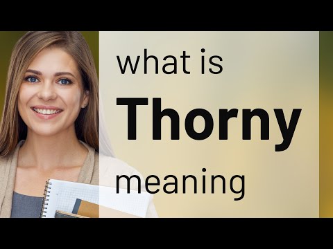 Thorny | what is THORNY meaning