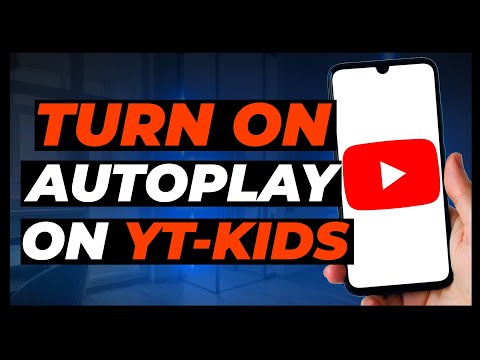 How To Turn On Autoplay On Youtube Kids