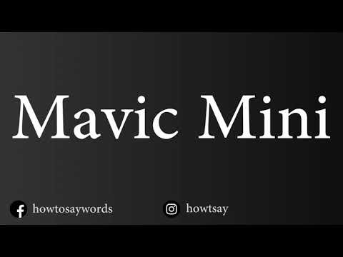 How To Pronounce Mavic Mini