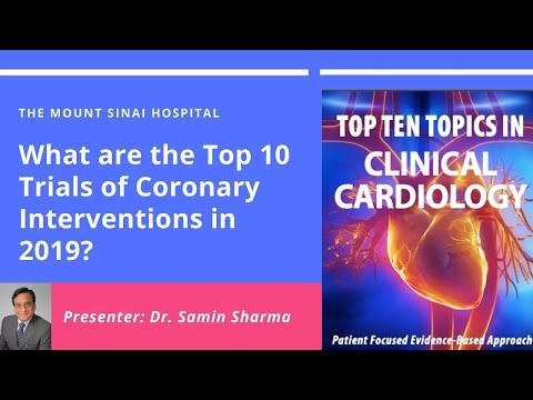 What are the Top 10 Trials of Coronary Interventions in 2019? - Dr. Samin Sharma