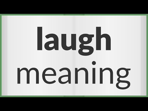 Laugh | meaning of Laugh