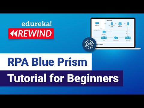 RPA Blue Prism Tutorial For Beginners | Introduction To Blue Prism | RPA | Edureka Rewind -1
