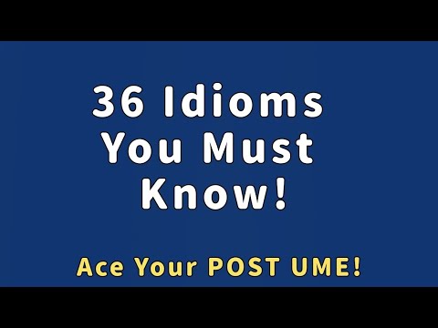 How Well Do You Know These 36 Idioms? POST UME Quiz!